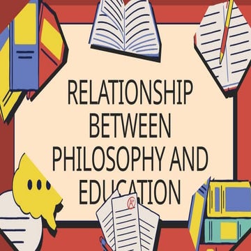 Relationship between philosophy and education. | PPTX