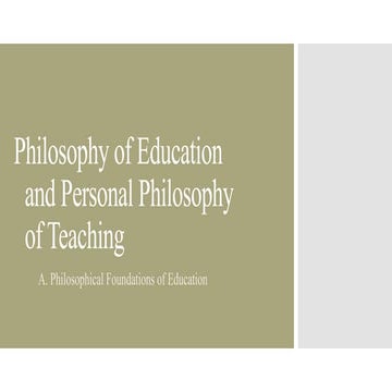 Philosophy of Education and Personal Philosophy of Teaching-1.pptx