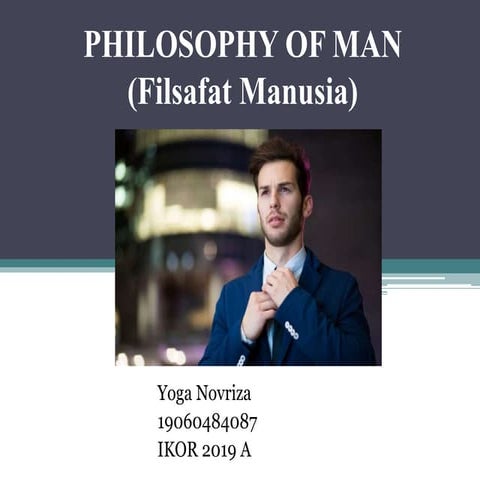 Philosophy of man (filosofi manusia) | PPTX