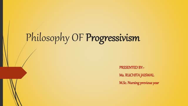 philosophy of education, progressivism | PPTX