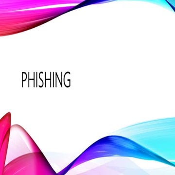 Phishing Attacks: Tactics, Prevention, and Cybersecurity Measures | PPTX