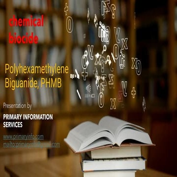 PHMB - Polyhexamethylene Biguanide | PPT