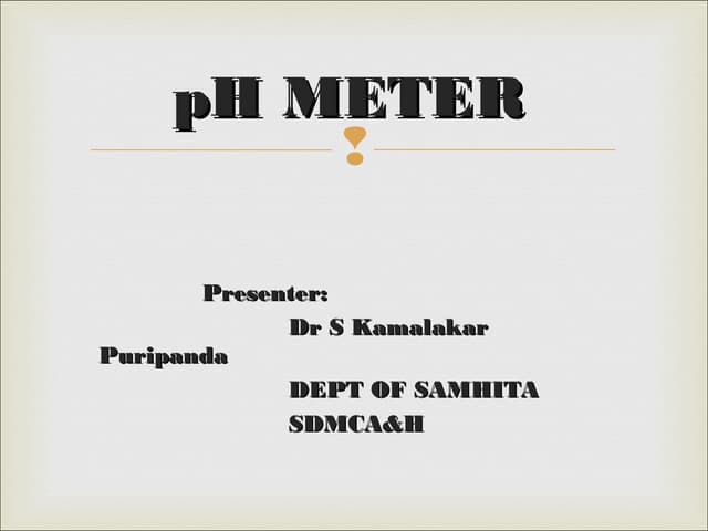 pH determination (electrometric method) | PPTX