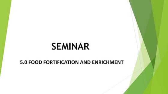 Fortification of food | PPTX | Agriculture | Industries