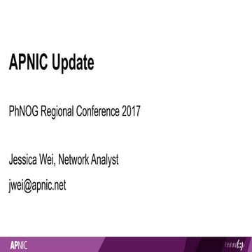 PhNOG 2017: APNIC Update | PPT