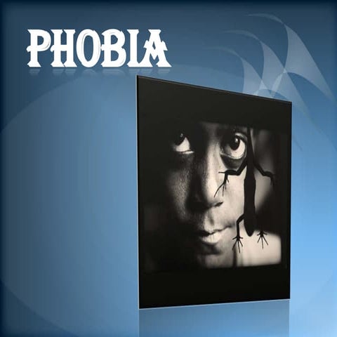 Phobia | PPTX