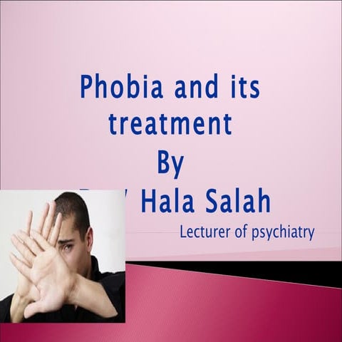 Phobia & its Treatment | PPT