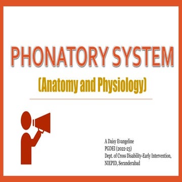 Phonatory System- Anatomy & Physiology.pptx