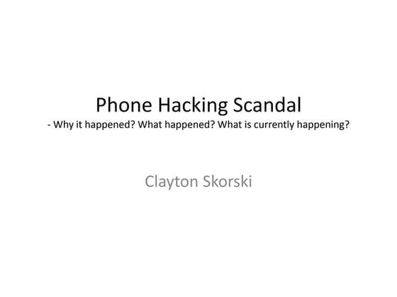 Phone hacking scandal research | PPTX