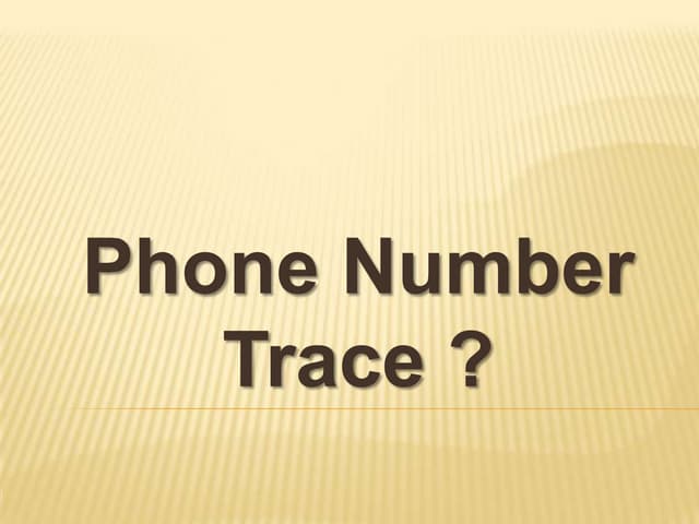 Phone Number Trace PPT phone-number-trace-ppt