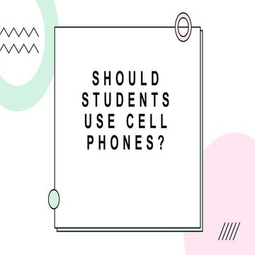 Should students allow to use cell phones? | PPTX