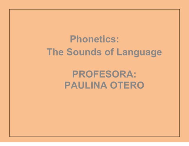 Introduction to Phonetics and Phonology | PPTX