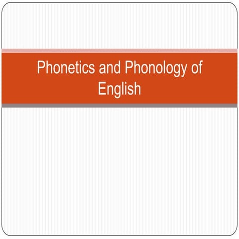Phonetics and phonology of english | PPTX