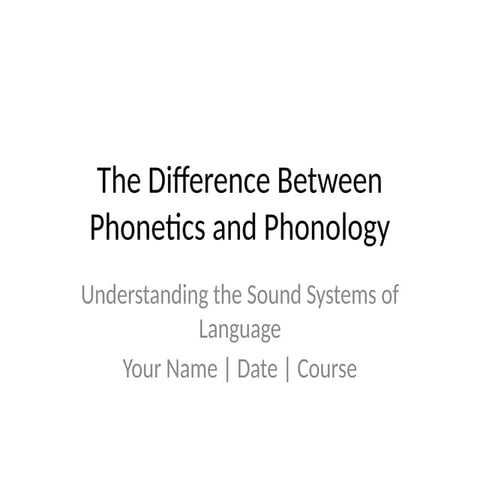 Phonetics_vs_Phonology_Presentation.pptx