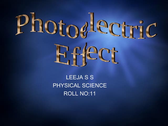 Photoelectric effect ppt | PPTX