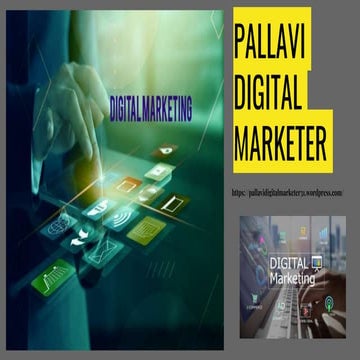 Pallavi Digital Marketer | PPTX | Marketing and Advertising | Business