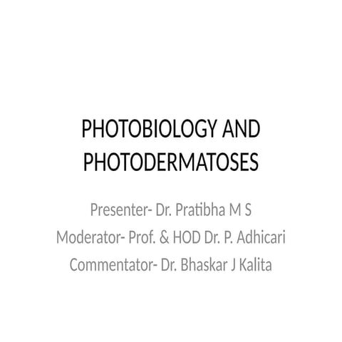 photobiology and photosensitive dermatoses | PPTX