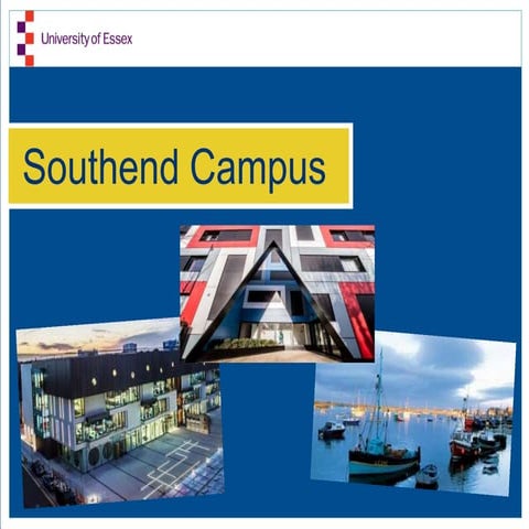 University of Essex, Southend Campus | PPTX