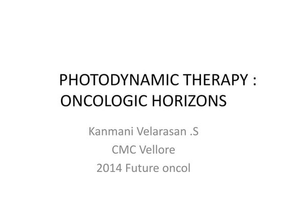 Photo dynamic therapy | PPT