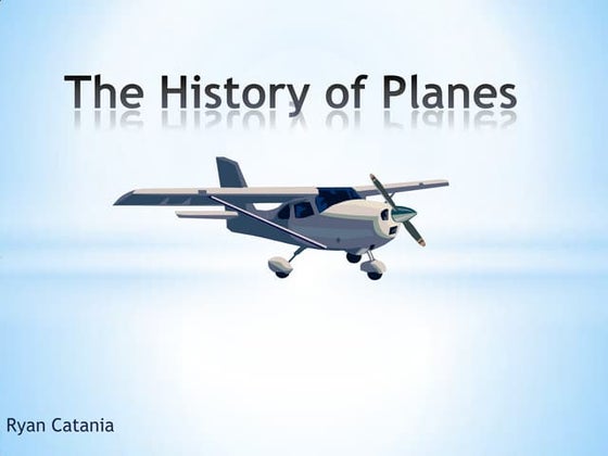 The evolution of airplanes | PPTX