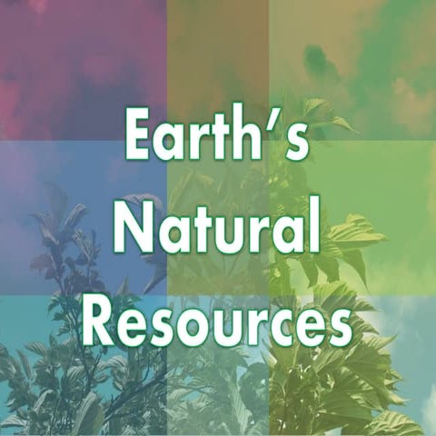 EARTH'S NATURAL RESOURCES | PPTX