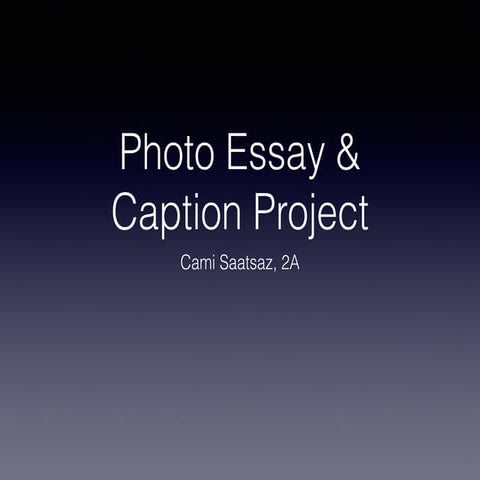 Photo Essay Project - Camille Saatsaz, 2A | PDF