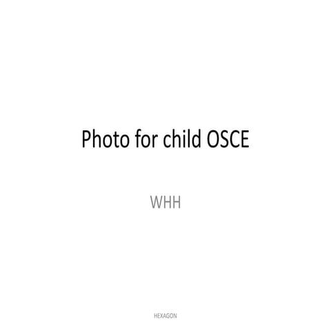 Photo for child osce final version whh 1 (1) | PPTX