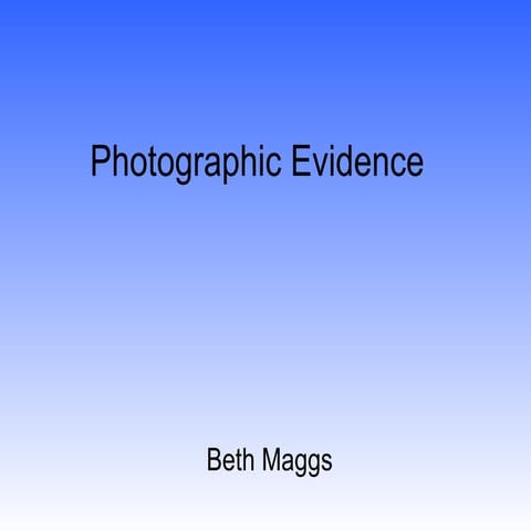 Photographic evidence | PPT