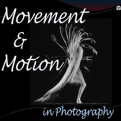 Photography - Movement & Motion | PPT