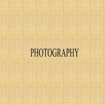 PHOTOGRAPHY.pptx | Photography | Arts and Crafts