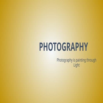 PHOTOGRAPHY The photography exposure basics are composed of different elements | PPTX