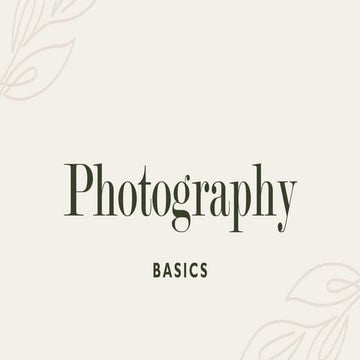 Photography 101 basics class presentation | PPTX