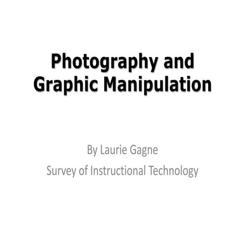 Photography and graphic manipulation | PPTX