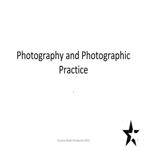Photography and photographic practice week 1 1 | PPT