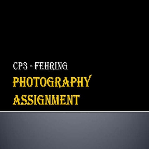 Photography assignment | PPT