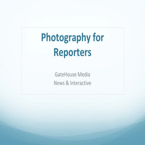 Photography for reporters | PPT