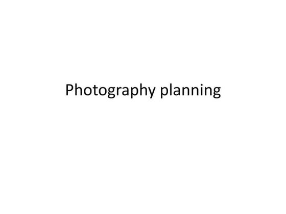 Photography plan | PPT