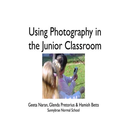 Ideas For Using The Digital Camera In The Primary Classroom Rachel Boyd ...