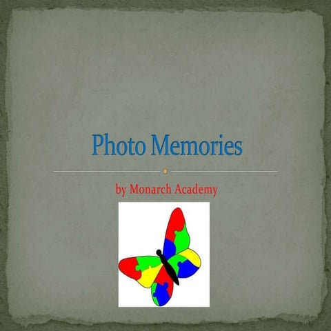 Monarch Photo memories | PPT