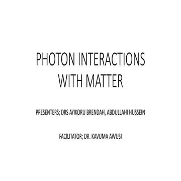 PHOTON INTERACTIONS WITH MATbvghmvagTER.pptx