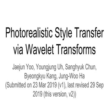 Photorealistic style transfer via wavelet transforms | PPTX