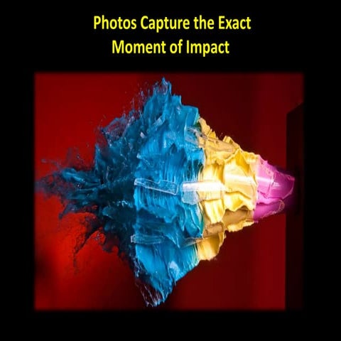 Photos capture the exact moment of impact | PPTX