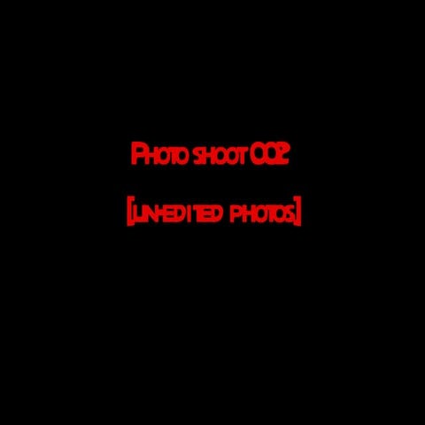 Photo shoot 002 [Un-edited version] | PPT