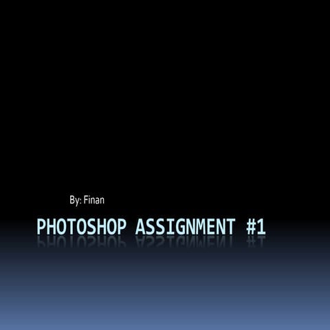 Photoshop assignment #1 | PPTX
