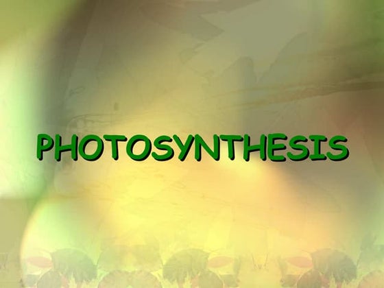 Photosynthesis ppt 1 | PPT