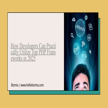 How Developers can Practically Utilize Top PHP Frameworks in 2025 | PPTX