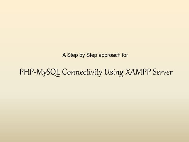 Php Mysql Database Connectivity Using Xampp Server Pptx Databases 4442