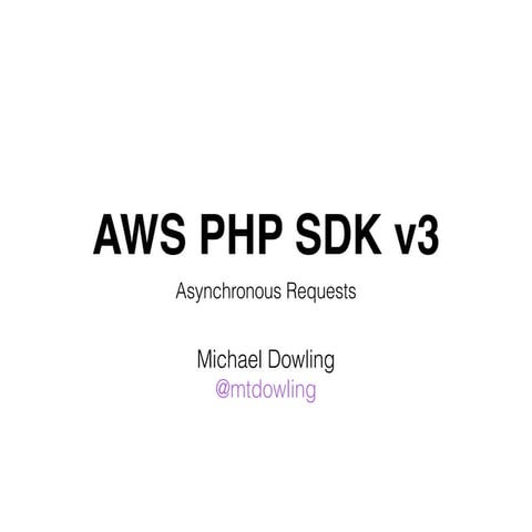 Php Sdk V3 Async Ppt