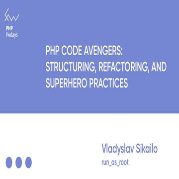 Php Code Avengers Structuring Refactoring And Superhero Practices 9351