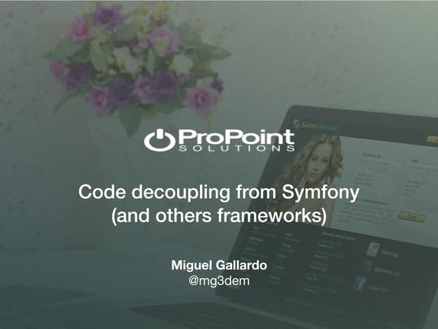 Code Decoupling From Symfony And Others Frameworks Php Conference Brasil 2017 Ppt 1798